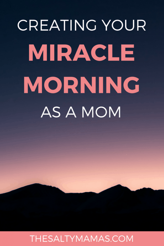 The Miracle Morning for Moms- Making It Work With Small Kids at Home