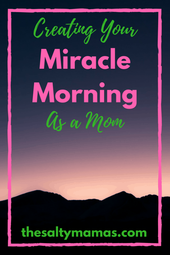 The Miracle Morning for Moms- Making It Work With Small Kids at Home