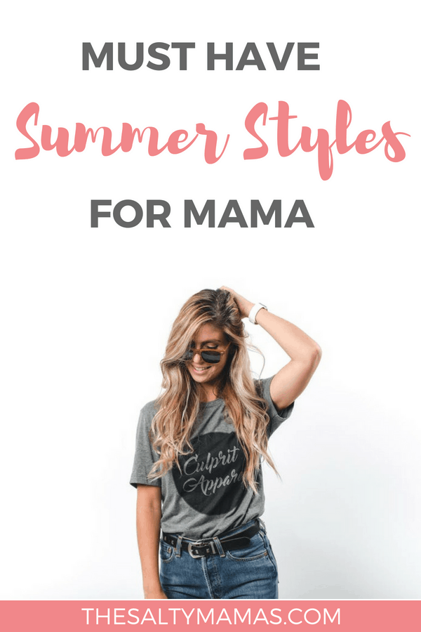Summer Style 2018- Fashion Must Haves for Mama