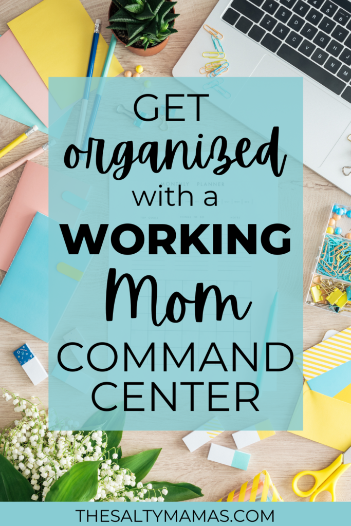 Stay Organized with The Working Mom Command Center